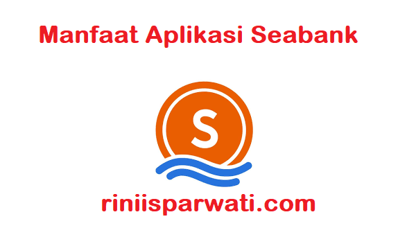 9 Manfaat Seabank Yang Mungkin Kamu Gak Tahu!